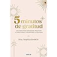 5 minutos de gratitud: Un diario para agradecer, practicar la ...