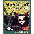 Mama Cat Has Three Kittens: Fleming, Denise, Fleming, Denise ...