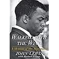 Walking with the Wind: A Memoir of the Movement: Lewis, John, D'Orso ...