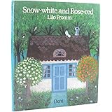 Snow White and Rose Red: Story by the Brothers Grimm: Brothers Grimm ...