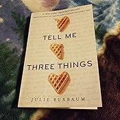 Amazon.com: Tell Me Three Things (9780553535648): Buxbaum, Julie: Books