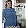 Knitting Plus: Mastering Fit, Plus-Size Style, 15 Projects: Shroyer ...