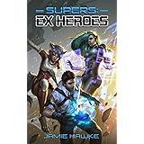 Amazon.com: Supers - Ex Heroes 5: 9781793947918: Hawke, Jamie: Books
