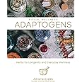 Adaptogens: Herbs for Longevity and Everyday Wellness (Volume 1 ...