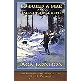 To Build a Fire and Other Stories: London, Jack: 9781420959352: Amazon ...