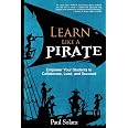 Learn Like a Pirate: Empower Your Students to Collaborate, Lead, and ...