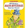 40 Fabulous Math Mysteries Kids Can't Resist: Fun-Filled Stories That ...