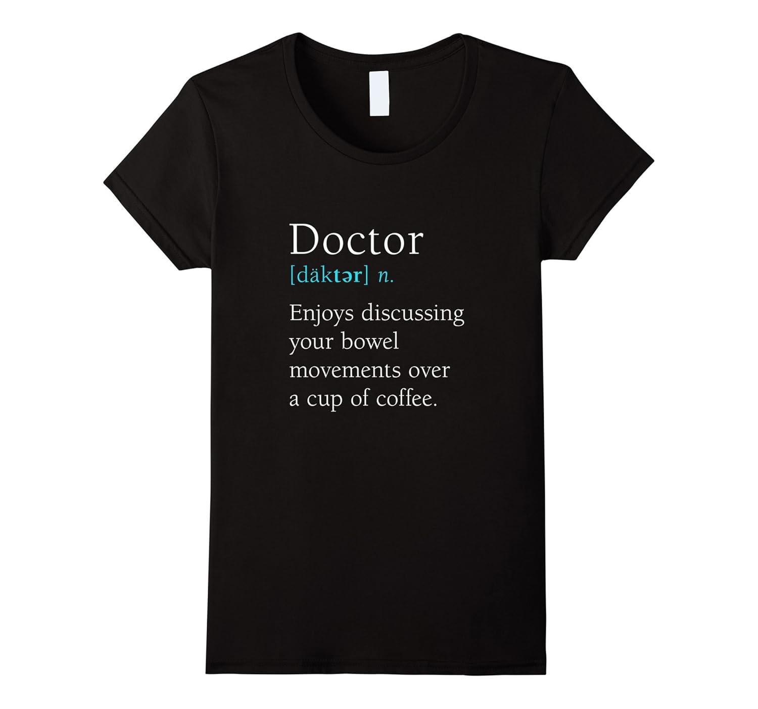 Doctor Definition Shirt, Funny Medical Day Gift Bowel-4LVS – 4loveshirt