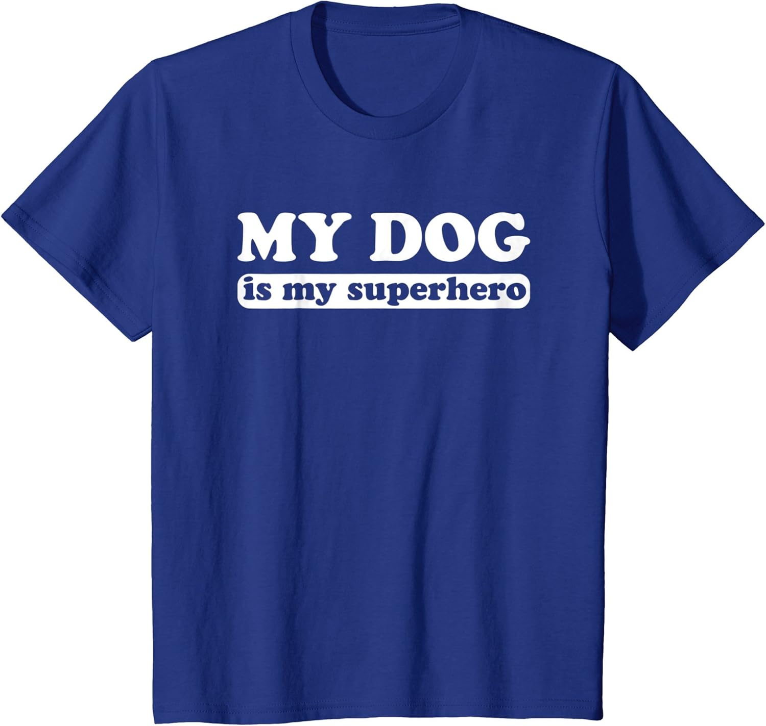 Amazon.com: My Dog Is My Superhero T-Shirt Pet Is A Super Hero Shirt ...