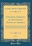 Colonial Families of the United States of America, Volumes 1-7: George ...