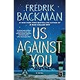 Us Against You: A Novel (Beartown Series): Backman, Fredrik ...