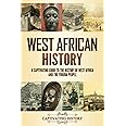 West African History: A Captivating Guide to the History of West Africa ...