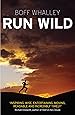 Run Wild: Amazon.co.uk: Boff Whalley: 9781471101809: Books