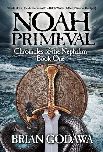 Noah Primeval: A Supernatural Epic Bible Novel (Chronicles of the ...