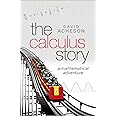 The Calculus Story: A Mathematical Adventure: Acheson, David ...