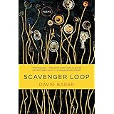 Scavenger Loop: Poems: Baker, David: 9780393246124: Amazon.com: Books