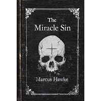 The Miracle Sin: Hawke, Marcus: 9781777348625: Amazon.com: Books