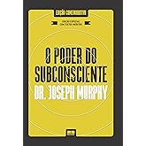 Amazon.com.br eBooks Kindle: O poder do subconsciente, Murphy, Joseph
