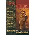 Amazon.com: Unto Others: The Evolution and Psychology of Unselfish ...