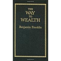 The Way to Wealth (Books of American Wisdom): Franklin, Benjamin ...