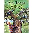 Are Trees Alive?: Miller, Debbie S., Schuett, Stacey: 9780802788016 ...