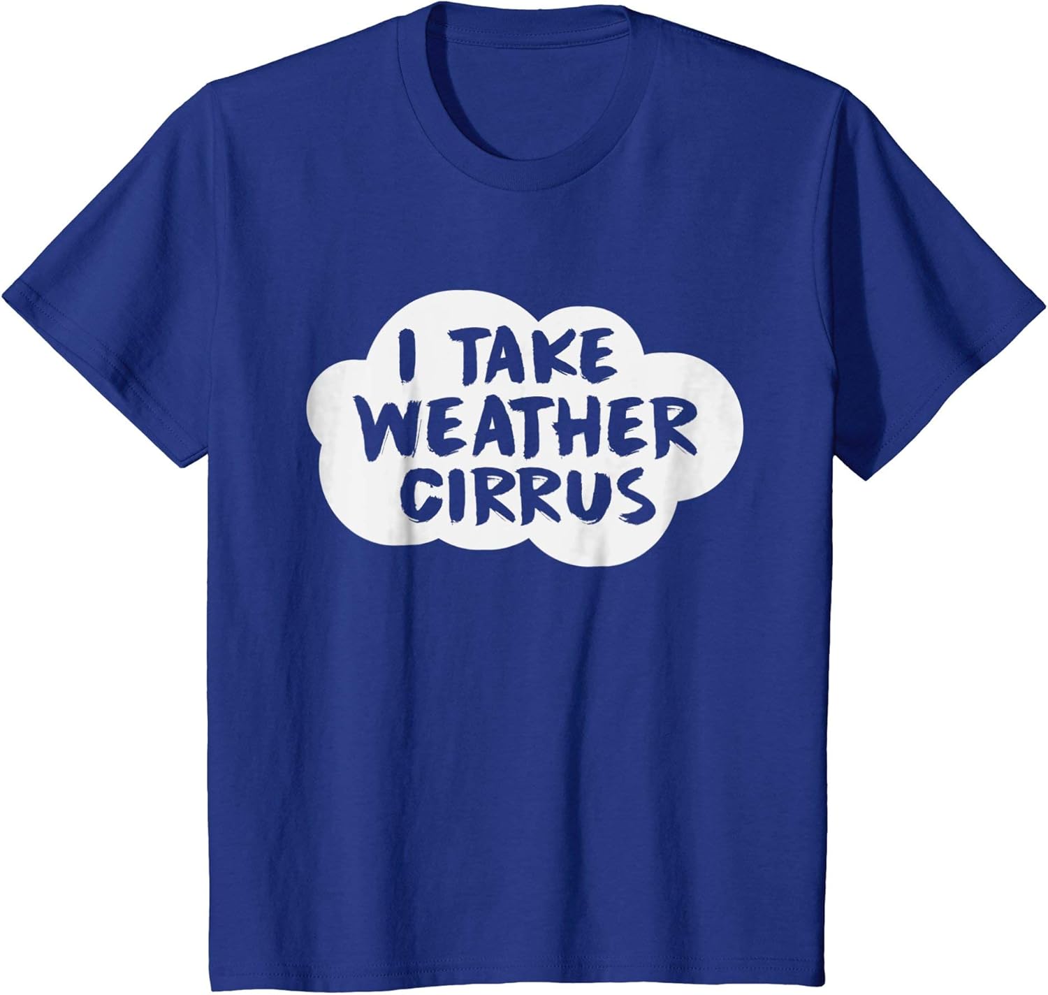 Amazon.com: Weather Humor Shirt, Funny Weather Cloud Tee: Clothing