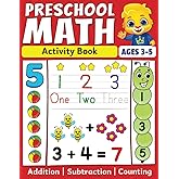 Kindergarten Math Activity Book: Addition, Subtraction, Learn to Count ...