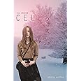 Amazon.com: Celeste: Book 2 (The Unseen): 9781631630224: Worthen ...
