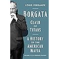 Borgata: Clash of Titans: A History of the American Mafia: Volume 2 of ...