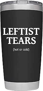 Leftist Tears Tumbler | Large 20oz Stainless Steel Tumbler/Mug with Lid ...