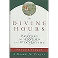 The Divine Hours, Volume II: Prayers for Autumn and Wintertime (Divine ...