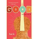 Amazon.com: Good Enough: 9780060790851: Yoo, Paula: Books