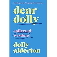 Dear Dolly: Collected Wisdom: Alderton, Dolly: 9780063319134: Amazon ...