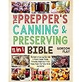 The Prepper’s Canning & Preserving Bible: The Guide to Preserving ...