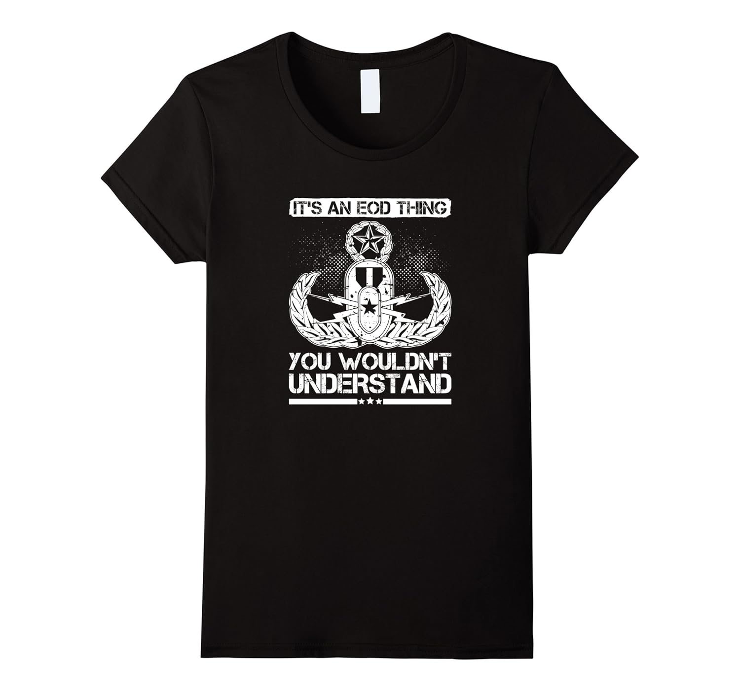 It’s An EOD Thing You Wouldn’t Understand Military T Shirt-4LVS ...