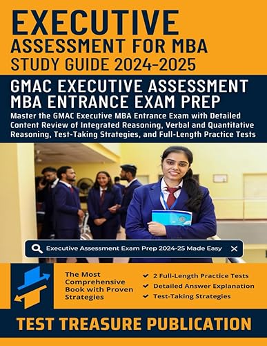 Executive Assessment Study Guide 2024-2025: Master the GMAC Executive ...
