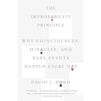 The Improbability Principle: Why Coincidences, Miracles, and Rare ...