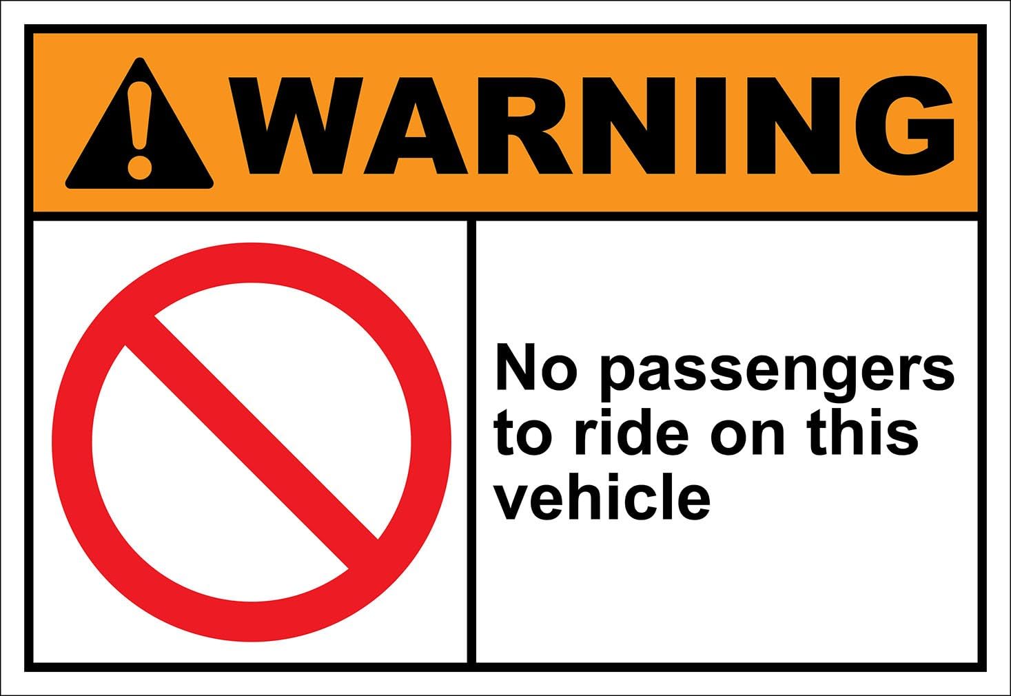 Amazon.com: No Passengers to Ride On This Vehicle Warning OSHA ANSI ...