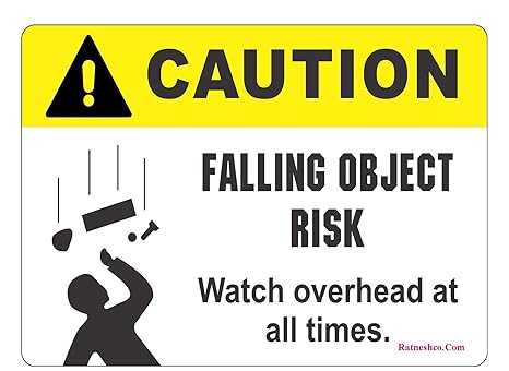 Ratnesh Caution Falling Object Risk Watch Overhead at All Times Sign ...