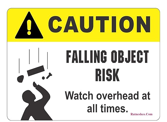 Ratnesh Caution Falling Object Risk Watch Overhead at All Times Sign ...