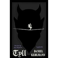 Amazon.com: Tyll: A Novel: 9781524747466: Kehlmann, Daniel, Benjamin ...