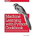 Machine Learning with Python Cookbook: Practical Solutions from Preprocessing to Deep Learning ...