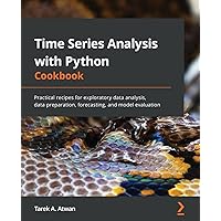 Time Series Analysis with Python Cookbook: Practical recipes for ...