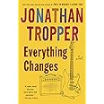 Everything Changes: A Novel: Tropper, Jonathan: 9780385337427: Amazon ...