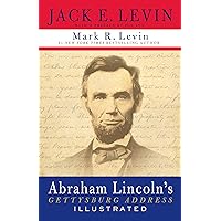 Abraham Lincoln's Gettysburg Address Illustrated: Levin, Jack E., Levin ...