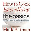 How to Cook Everything: The Basics: All You Need to Make Great Food ...