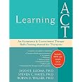 Learning ACT: An Acceptance and Commitment Therapy Skills-Training ...