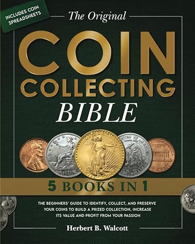 The Original Coin Collecting Bible: The Beginners’ Guide to Identify ...