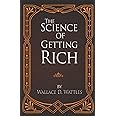 The Science of Getting Rich: Wattles, Wallace D: 9781630890094: Amazon ...