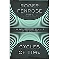 Cycles of Time: An Extraordinary New View of the Universe: Penrose ...